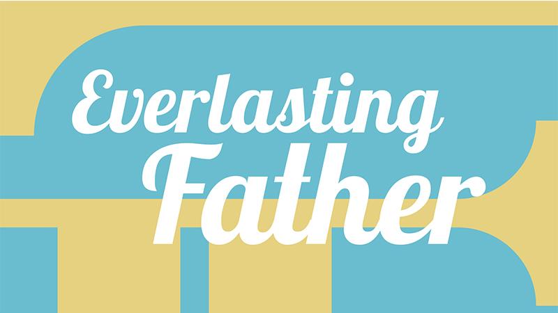 Everlasting Father - Woodland Hills Church