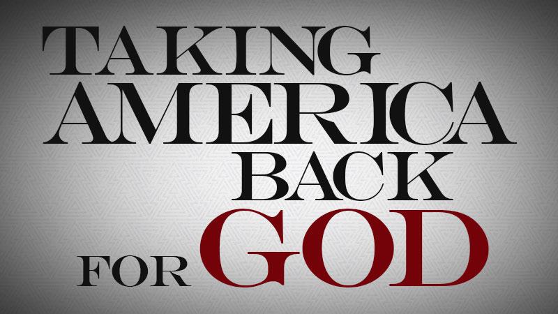 Taking America Back for God? - Woodland Hills Church