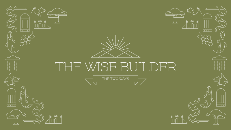 The Wise Builder - Woodland Hills Church