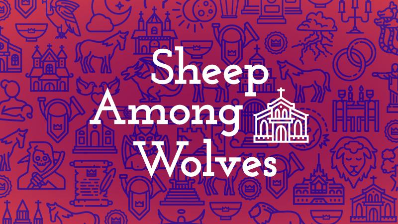 Sheep Among Wolves - Woodland Hills Church