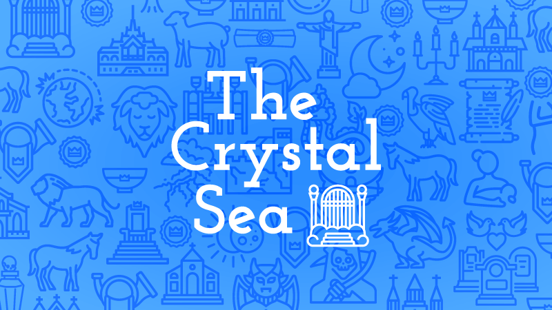 The Crystal Sea - Woodland Hills Church