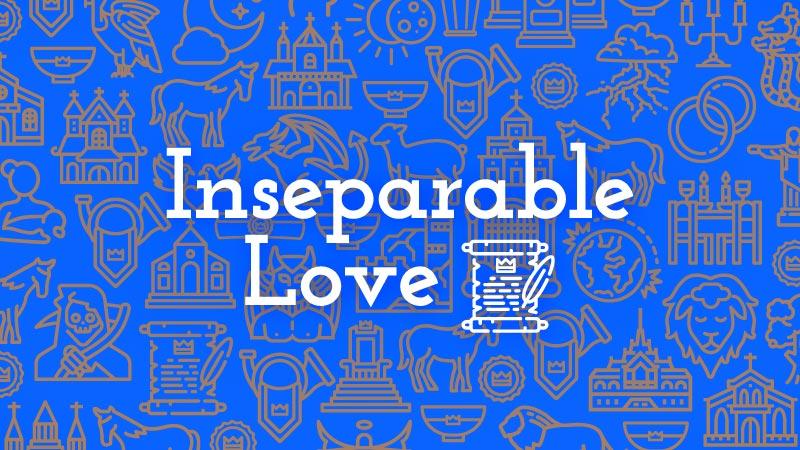 Inseparable Love - Woodland Hills Church